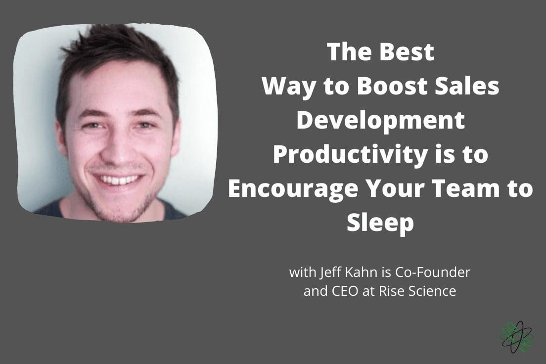 The Best Way to Boost Sales Development Productivity: Sleep - Tenbound